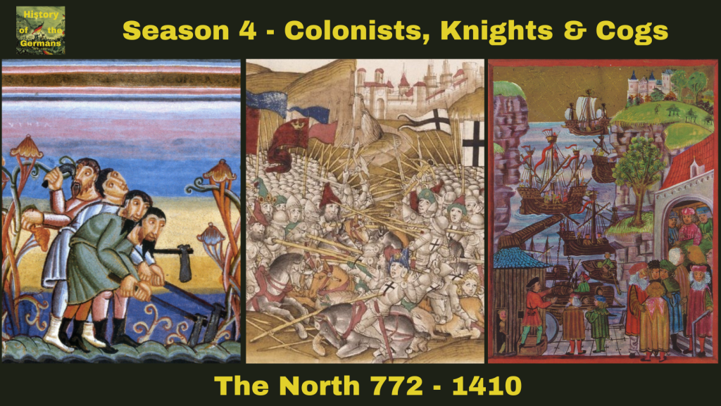 Colonists, Knights and Cogs (772-1410) • History of the Germans Podcast