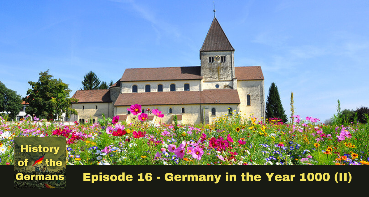 Episode 16 – Germany in the year 1000 (Part 2) • History of the Germans ...