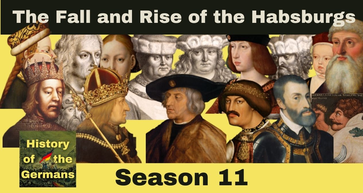 The Fall and Rise of the House of Habsburg (1308-1519) • History of the ...