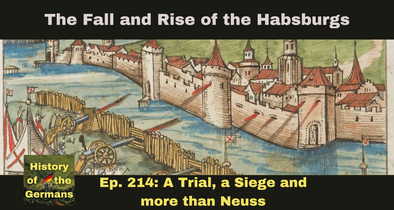 Episode 214 – The Siege that Woke up an Empire • History of the Germans ...