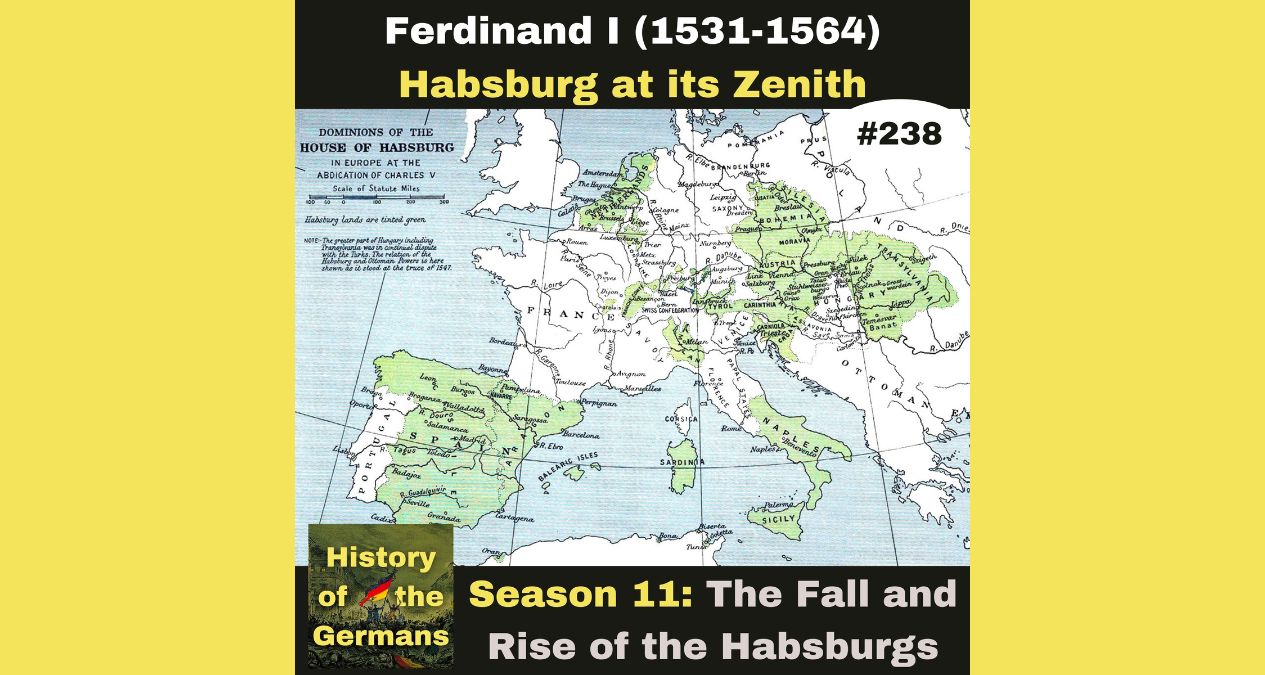 Episode 238 - The Habsburg Empire at its Zenith • History of the ...